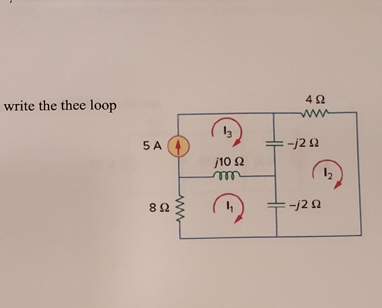 Solved For the circuit shown write the three loop equations | Chegg.com