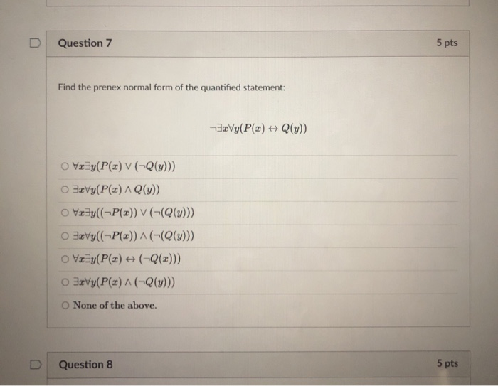Solved Question 7 5 pts Find the prenex normal form of the | Chegg.com