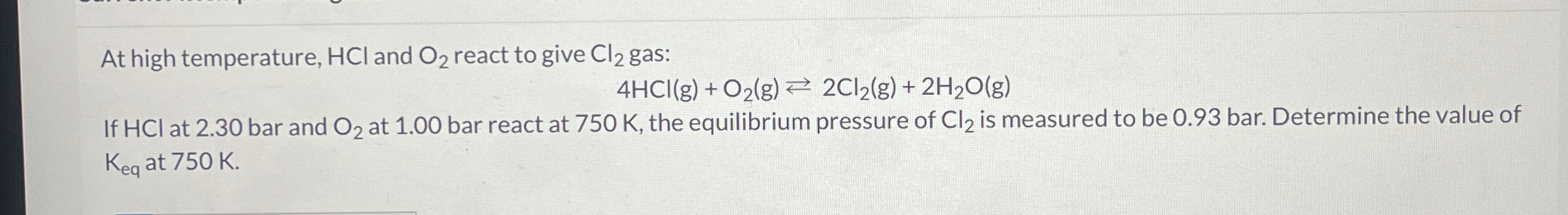 Solved At high temperature, HCl and O2 ﻿react to give Cl2 | Chegg.com
