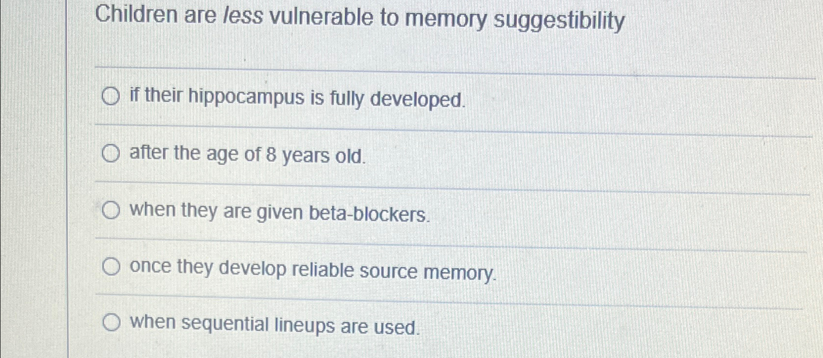 Solved Children are less vulnerable to memory | Chegg.com