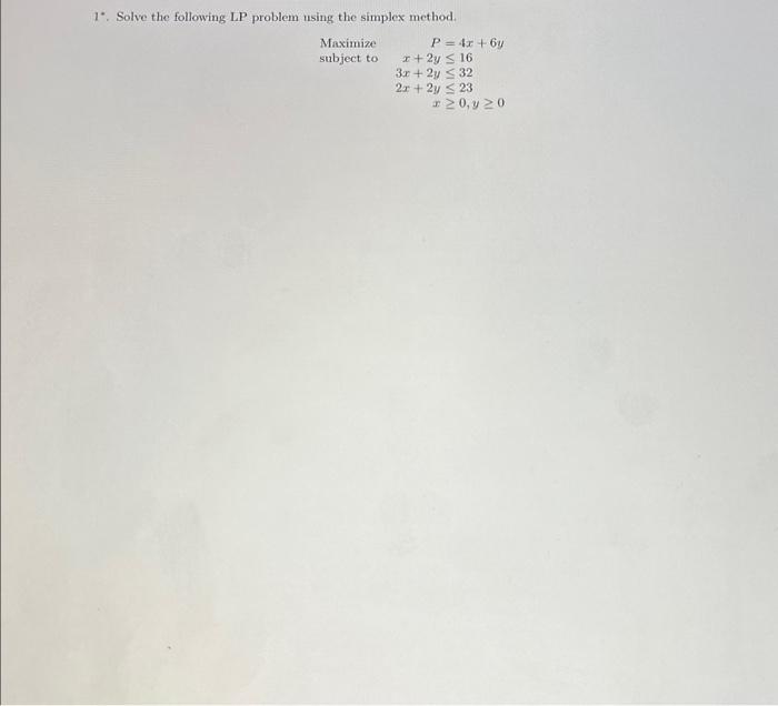 Solved 1*. Solve the following LP problem using the simplex | Chegg.com
