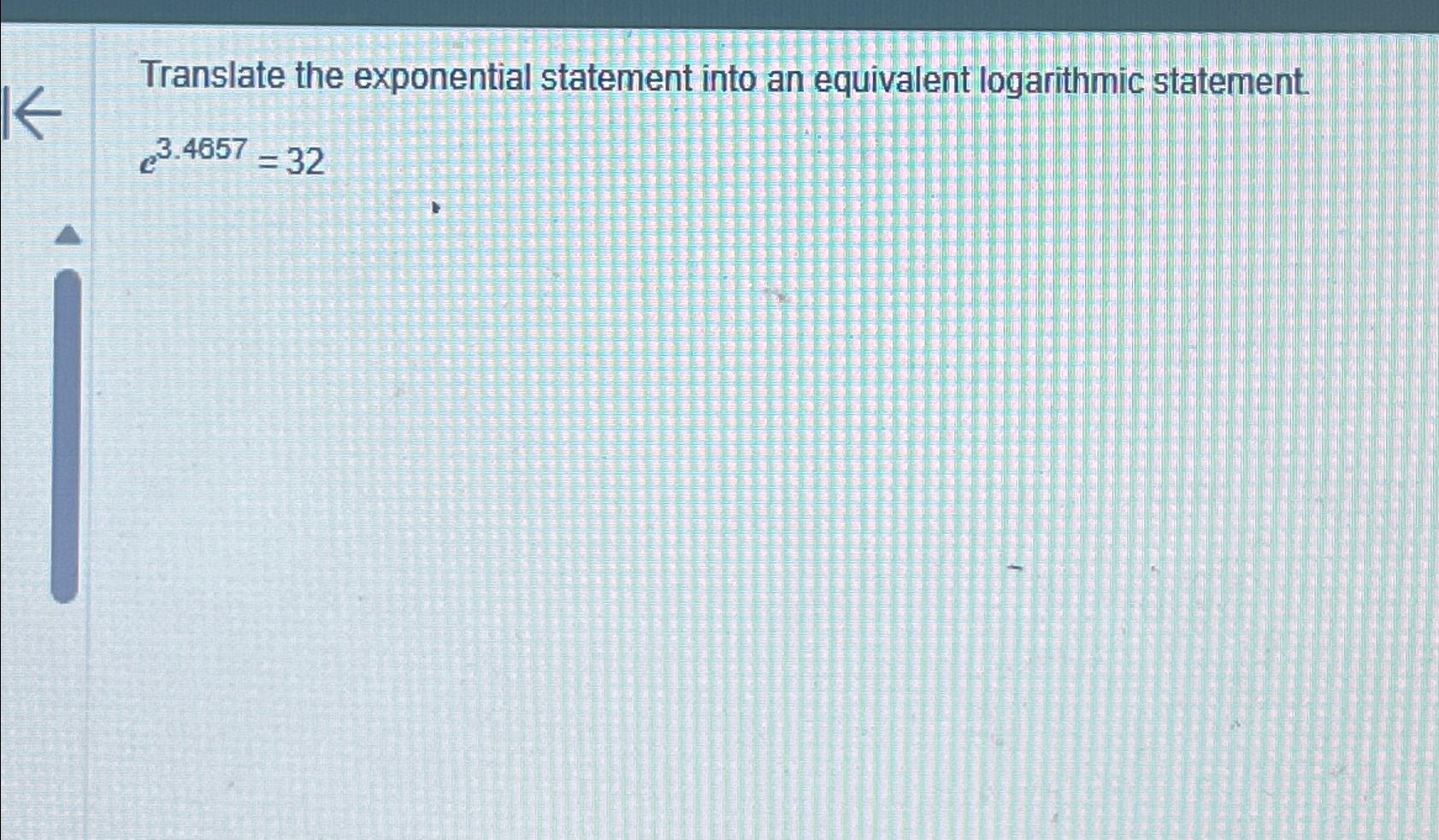 Solved Translate the exponential statement into an | Chegg.com