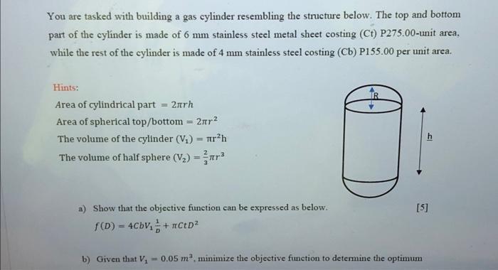 You are tasked with building a gas cylinder | Chegg.com