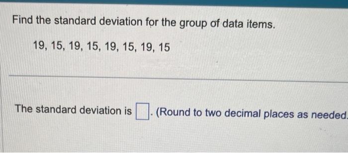 Solved Find The Standard Deviation For The Group Of Data
