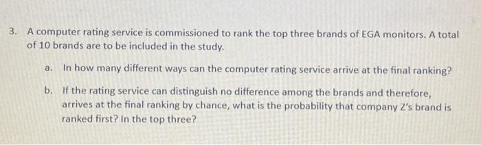 Solved 3. A computer rating service is commissioned to rank | Chegg.com