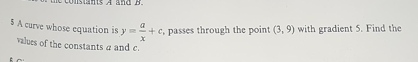 Solved a 5 A curve whose equation is y ==+c, passes through | Chegg.com