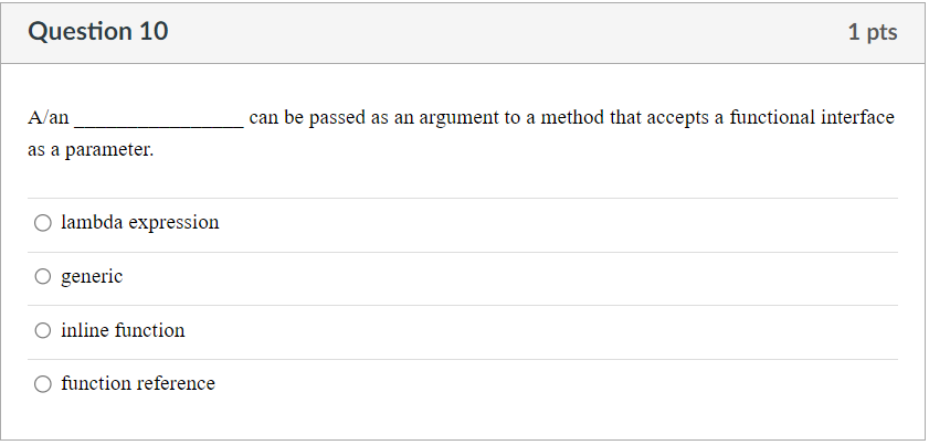 Solved Question 10A/ancan be passed as an argument to a | Chegg.com