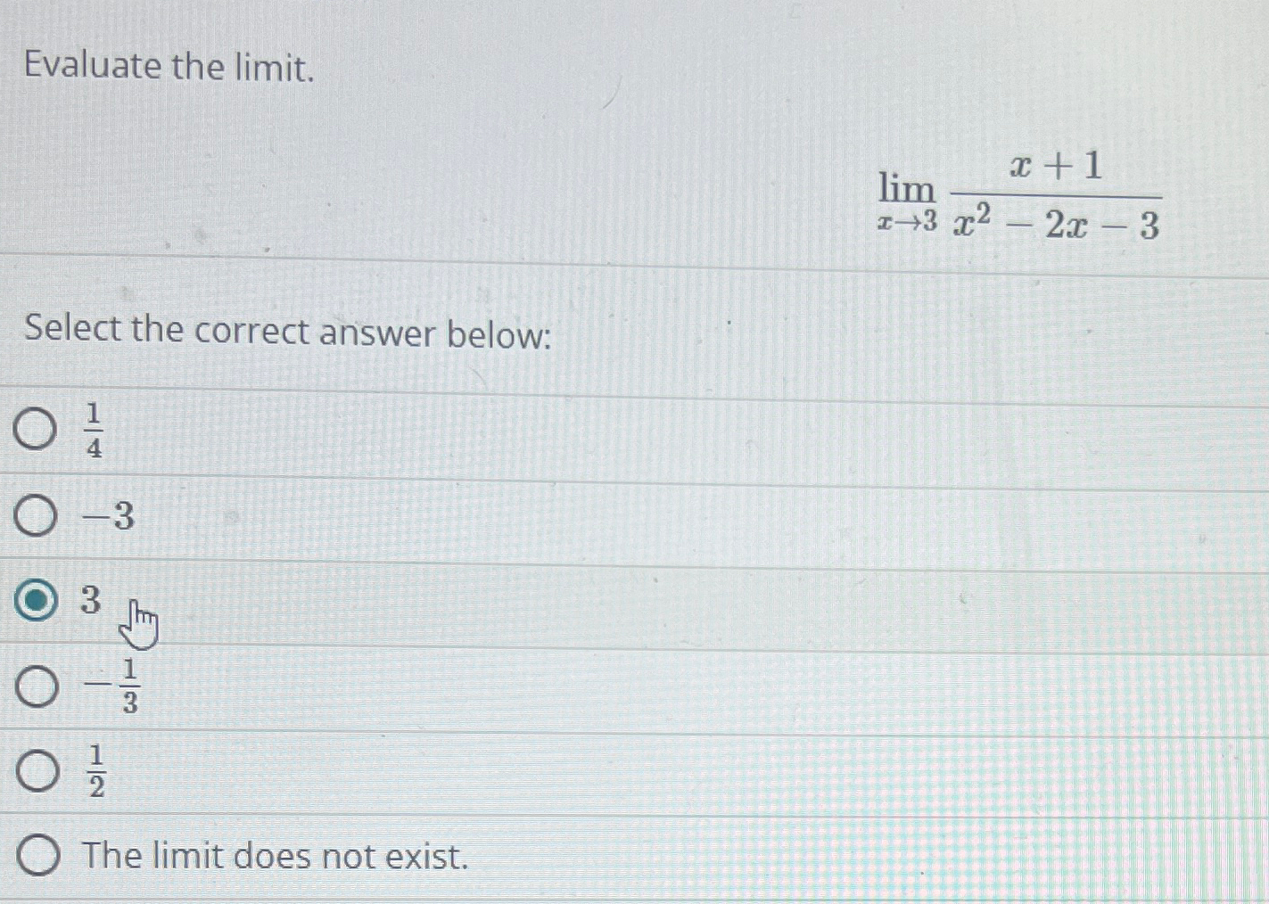 Evaluate the limit. limx→3x+1x2-2x-3 ﻿Select the | Chegg.com