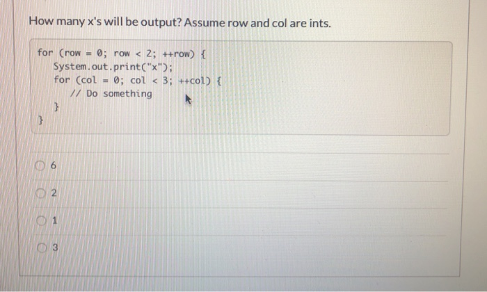 Solved How Many Xs Will Be Output Assume Row And Col Are