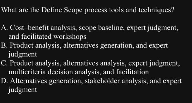 Solved What are the Define Scope process tools and | Chegg.com