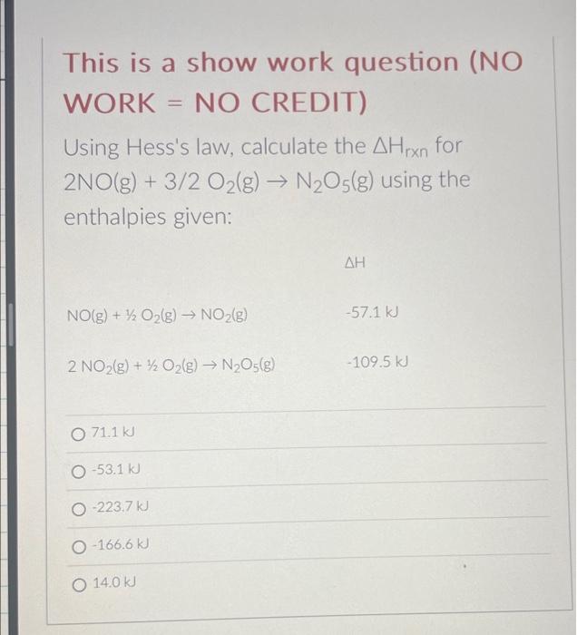 Solved This is a show work question (NO WORK = NO (REDIT) | Chegg.com