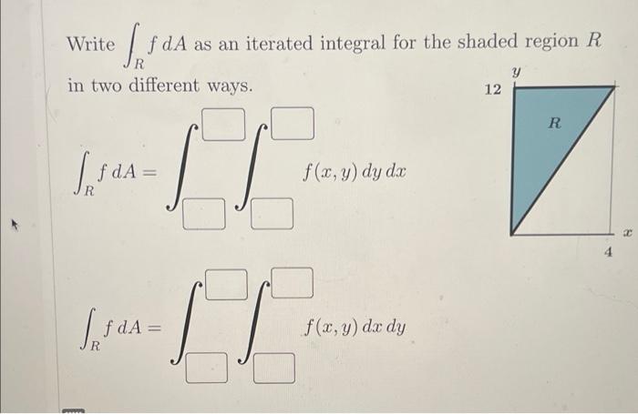 Solved Write fdA as an iterated integral for the shaded | Chegg.com