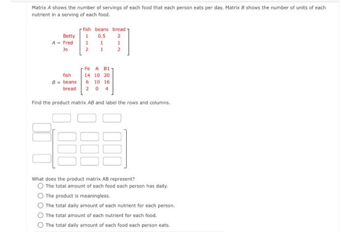 Solved Matrix A shows the number of servings of each food | Chegg.com