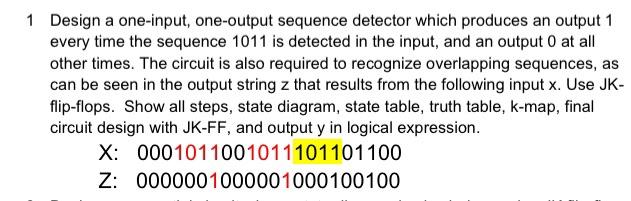 Solved 1 Design A One Input One Output Sequence Detector