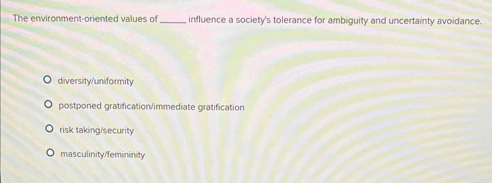 Solved The environment-oriented values of influence a | Chegg.com