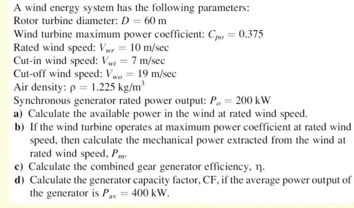 Solved A wind energy system has the following parameters: | Chegg.com
