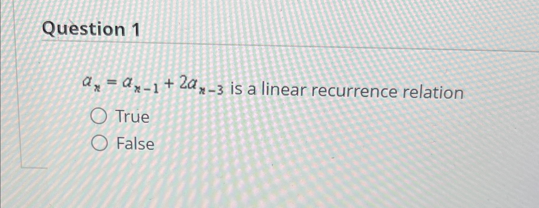 Solved Question 1an An 1 2an 3 ﻿is A Linear Recurrence