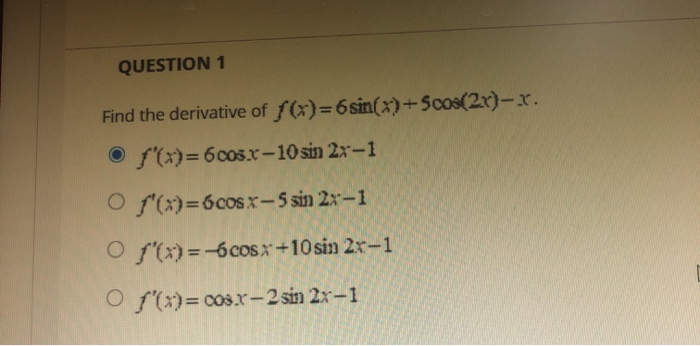 Solved QUESTION 1 Find the derivative of f(x)=6sin(x) | Chegg.com