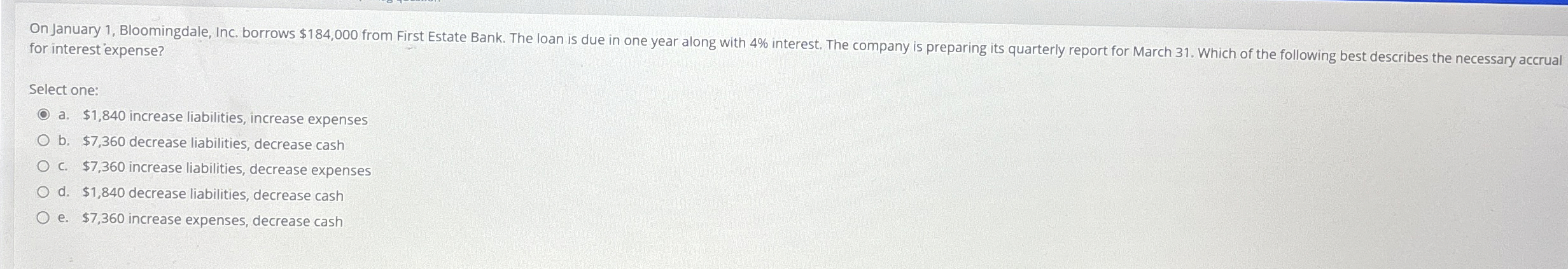 Solved for interest expense?Select one:a. ﻿$1,840 ﻿increase | Chegg.com