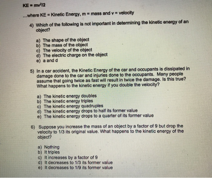 Solved KE = mv2/2 .where KE = Kinetic Energy, m= mass and v | Chegg.com