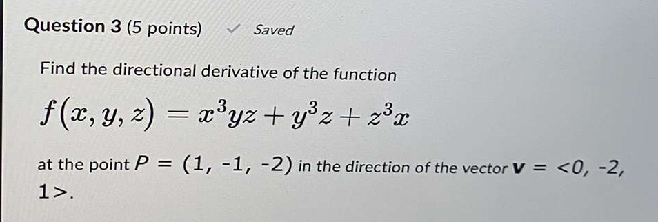 Solved Question 3 (5 ﻿points)SavedFind the directional | Chegg.com