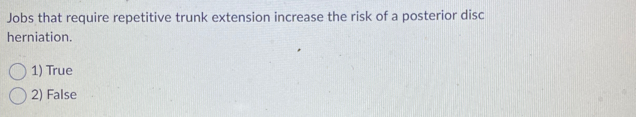 Solved Jobs that require repetitive trunk extension increase | Chegg.com