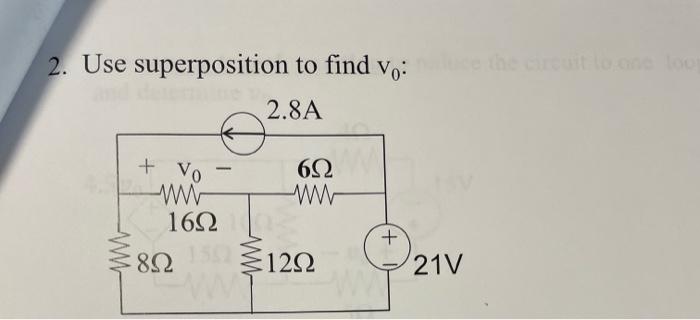 Solved 2. Use superposition to find v0 : | Chegg.com