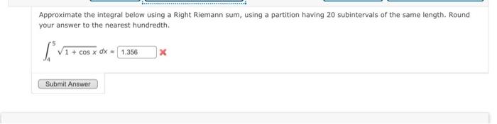 Solved Approximate the integral below using a Right Riemann | Chegg.com