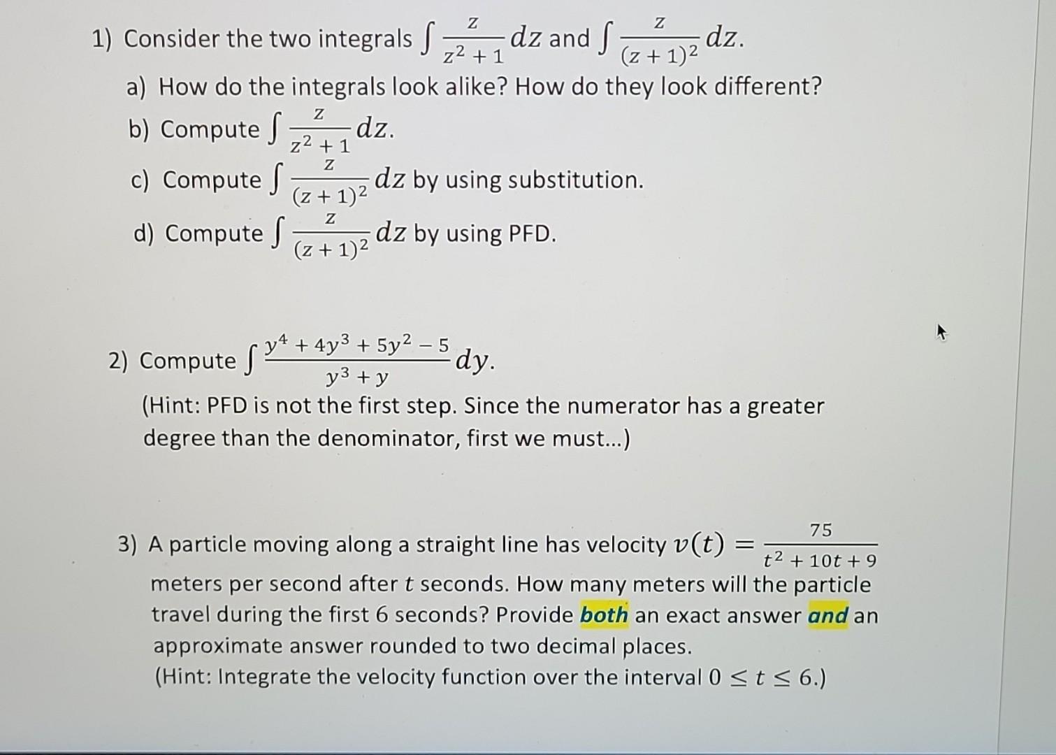 Solved 1) Consider the two integrals ∫z2+1zdz and | Chegg.com