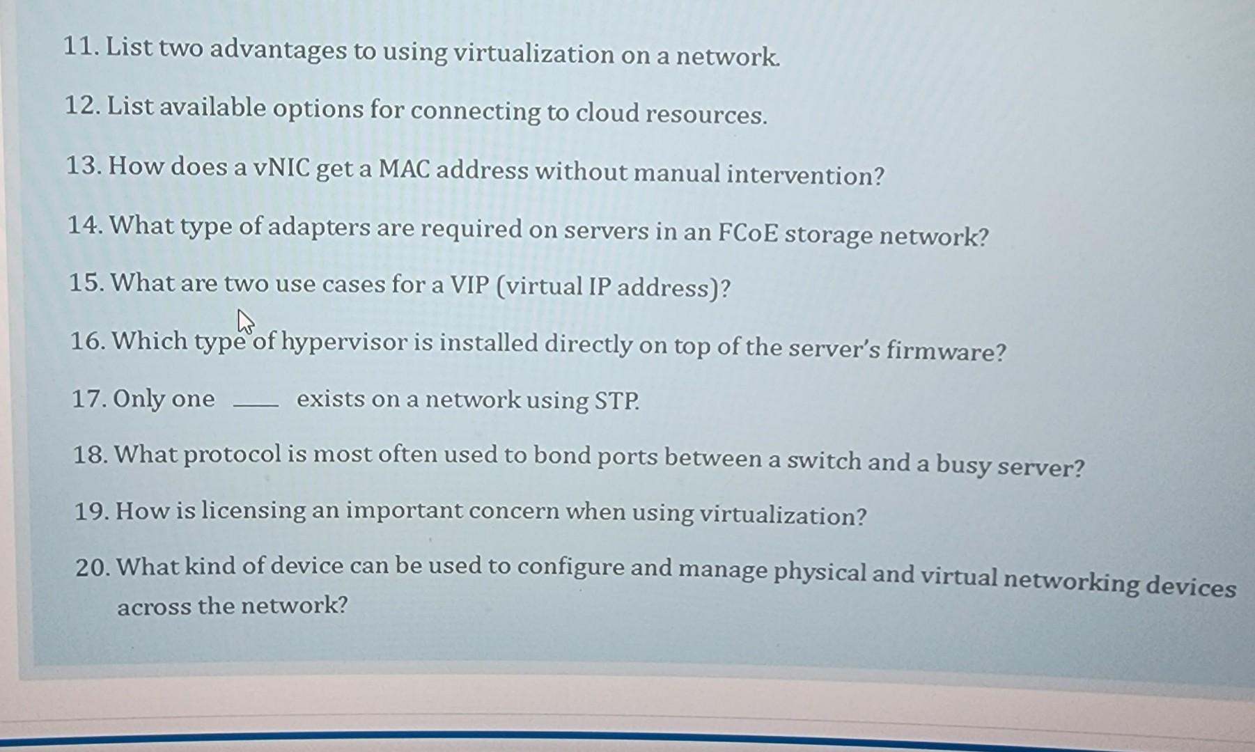 Solved 11. List two advantages to using virtualization on a | Chegg.com