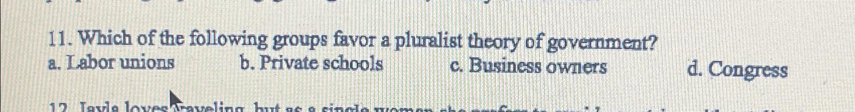 Solved Which of the following groups favor a pluralist | Chegg.com