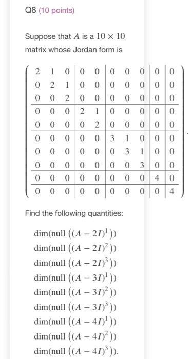 Solved Q8 (10 points) Suppose that A is a 10 x 10 matrix | Chegg.com