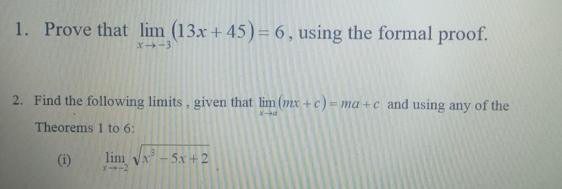 Solved 1. Prove that limx→−3(13x+45)=6, using the formal | Chegg.com