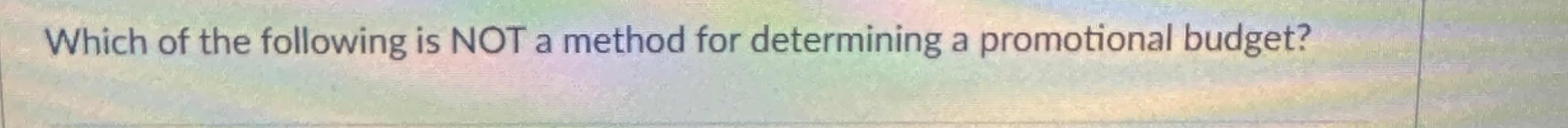 Solved Which of the following is NOT a method for | Chegg.com