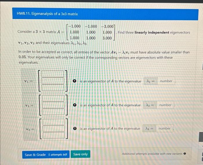 Solved HW8.11. Eigenanalysis of a 3×3 matrix Consider a 3×3 | Chegg.com