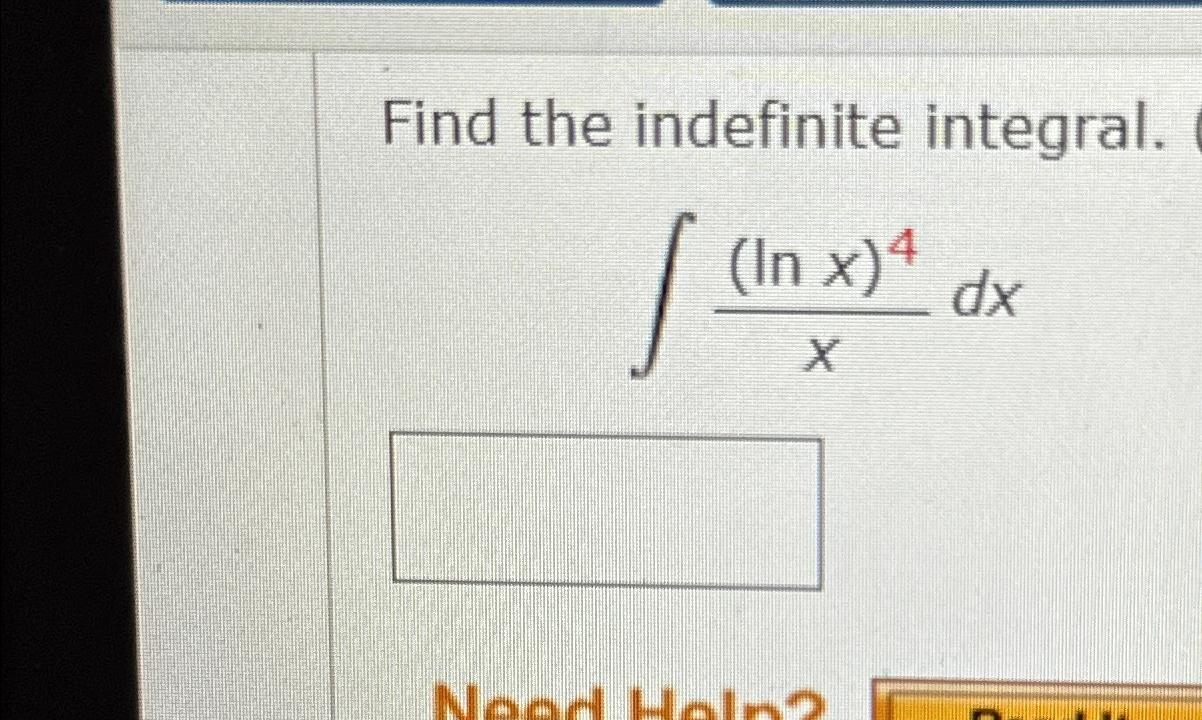 Solved Find the indefinite integral.∫﻿﻿(lnx)4xdx | Chegg.com