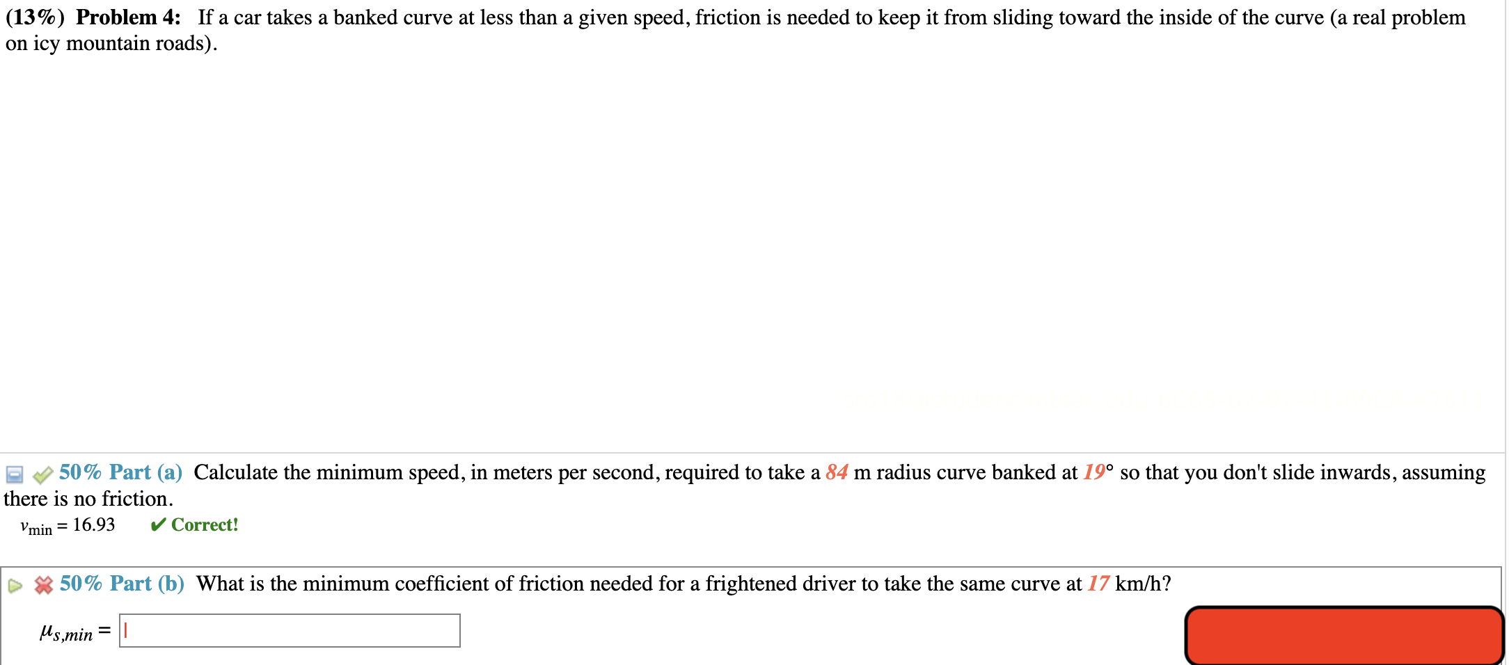 Solved (13%) ﻿Problem 4: If a car takes a banked curve at | Chegg.com