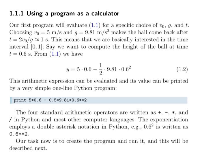 Solved 1.1.1 Using a program as a calculator Our first | Chegg.com
