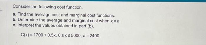 Solved Consider the following cost function. a. Find the | Chegg.com