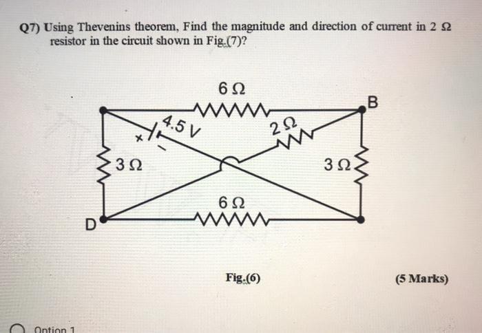 Solved Q7) Using Thevenins theorem, Find the magnitude and | Chegg.com