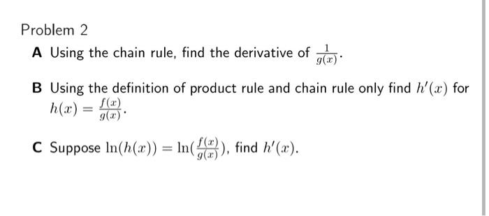 Solved Problem 2 A Using the chain rule, find the derivative | Chegg.com