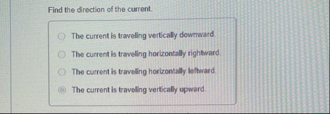 Solved Find the direction of the current.The current is | Chegg.com