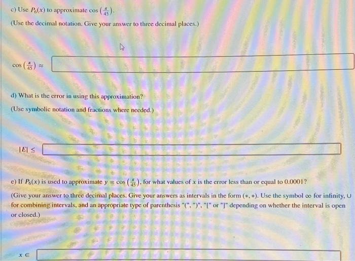 Solved a) Approximate y=cos(x) using the Taylor polynomial | Chegg.com