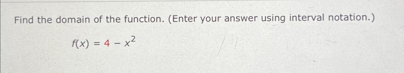 Solved Find the domain of the function. (Enter your answer | Chegg.com