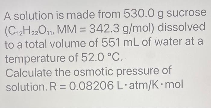 Solved A solution is made from 530.0 g sucrose | Chegg.com