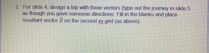 2. For slide 4 , design a trip with three vectors | Chegg.com