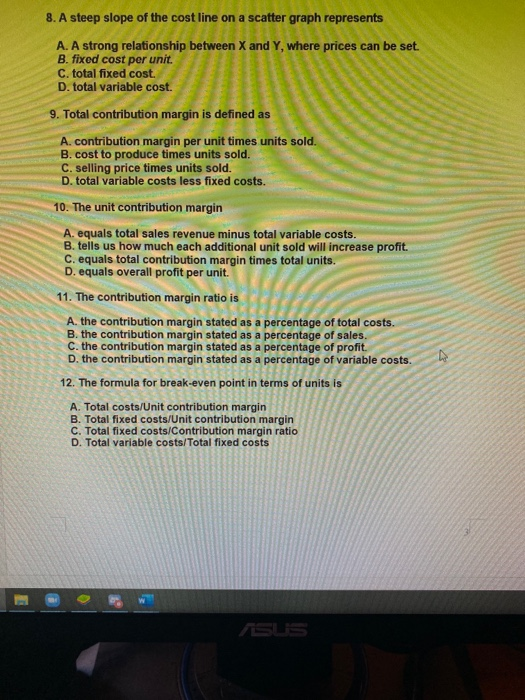 Solved 8. A steep slope of the cost line on a scatter graph | Chegg.com