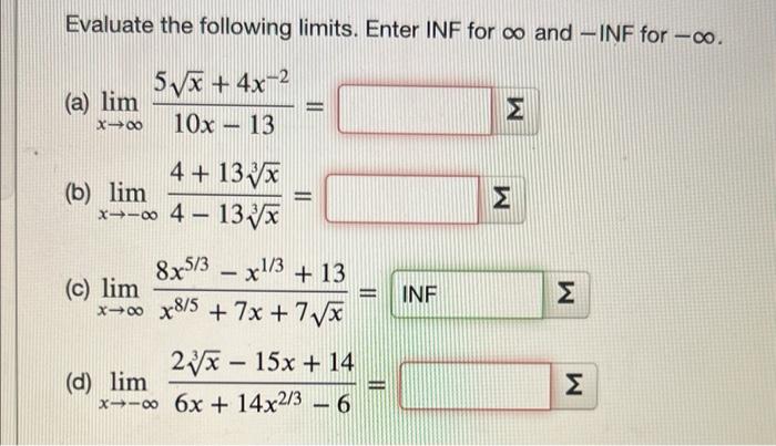 Solved Evaluate the following limits. Enter INF for ∞ and | Chegg.com