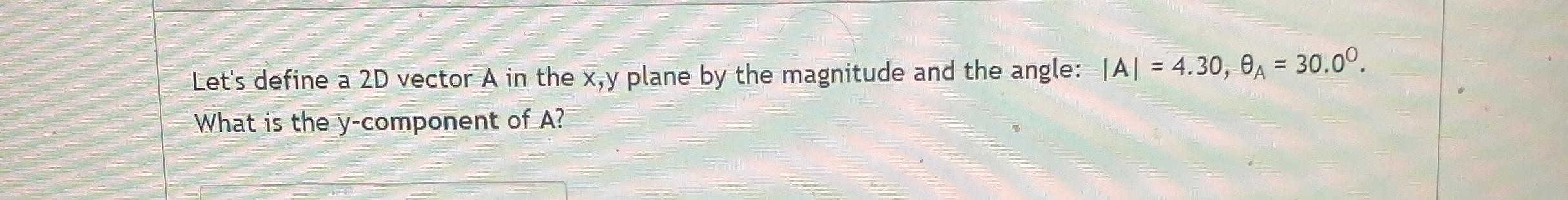 Solved Let's define a 2D vector A ﻿in the x,y ﻿plane by the | Chegg.com