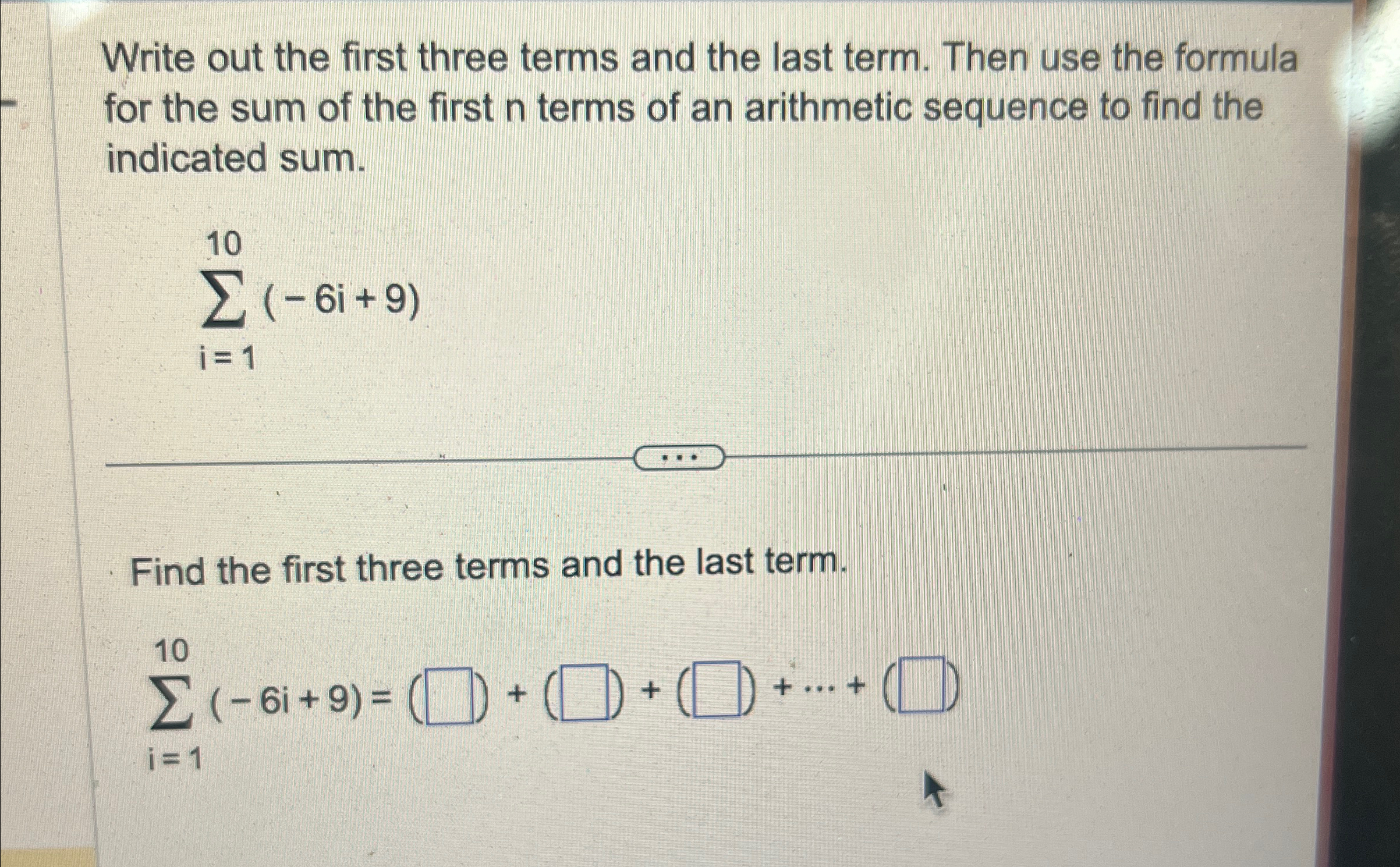 Solved Write out the first three terms and the last term. | Chegg.com